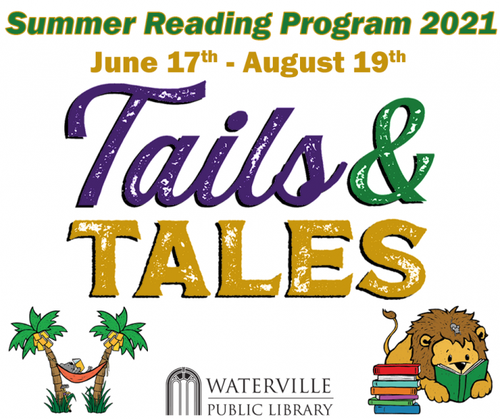"Tails and Tales" - Summer Reading 2021 at Waterville Public Library ...