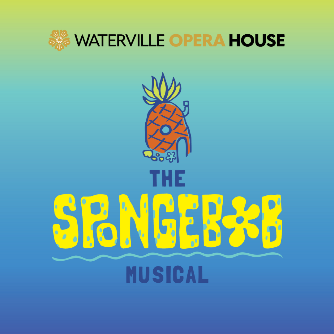 The SpongeBob Musical - Waterville Creates