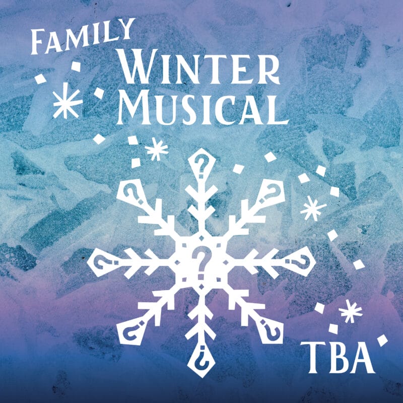 Winter Musical - Title TBA - Waterville Creates