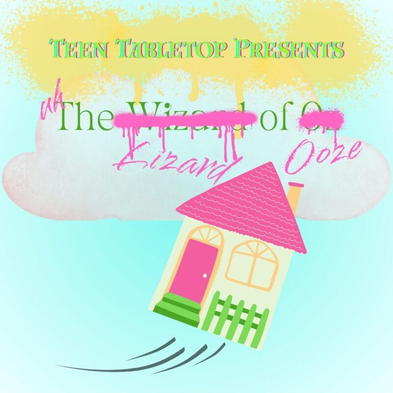 The Lizard of Ooz - A Teen Tabletop Gaming One-shot - Waterville Creates